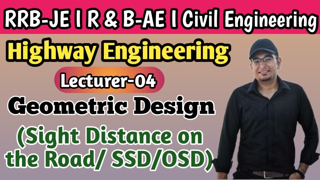Lec-04 I Sight Distance on the Road/ SSD / OSD I Highway Engg ...