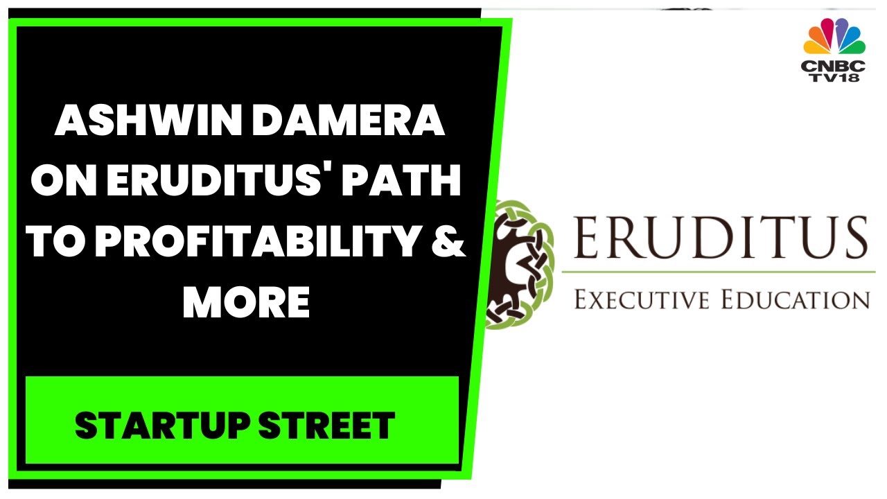 Eruditus' Ashwin Damera On Company's Path To Profitability, River ...