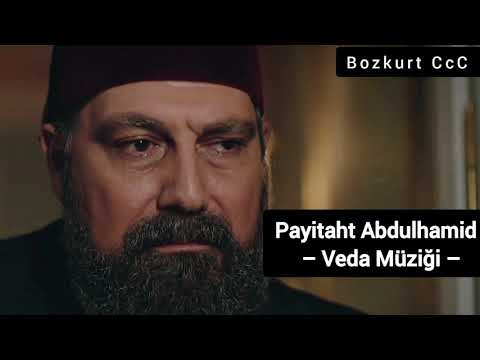 Veda Müziği – Payitaht Abdulhamid