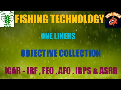 FISHING TECHNOLOGY ( ONE LINERS ) #ICAR #JRF #FEO #PSC #IBPS #AFO # ...