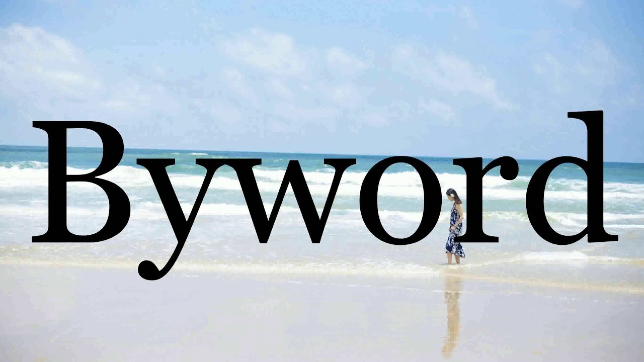 How To Pronounce Byword🌈🌈🌈🌈🌈🌈Pronunciation Of Byword - YouTube
