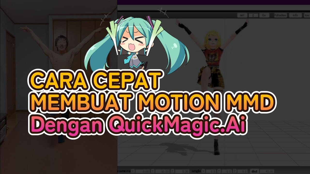CARA CEPAT MEMBUAT MOTION MMD Dengan QuickMagicAi - YouTube