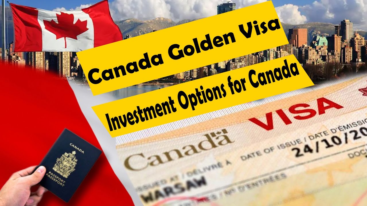 Canada Golden Visa - Investment Options for Canada | Travel Consultant ...