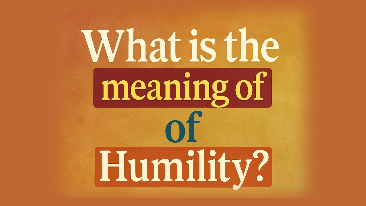 What is the meaning of Humility? - YouTube
