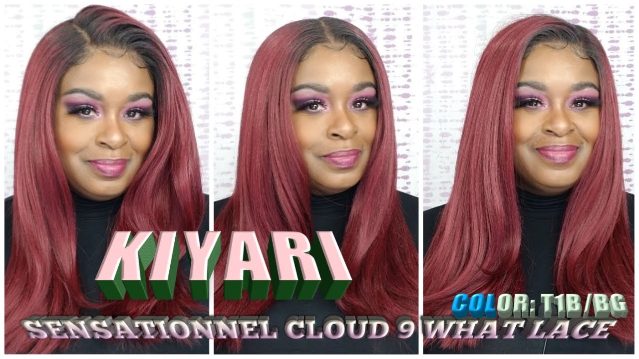 KIYARI TAKE 2 🎬//SENSATIONNEL CLOUD 9 WHAT LACE KIYARI COLOR: T1B/BG ...