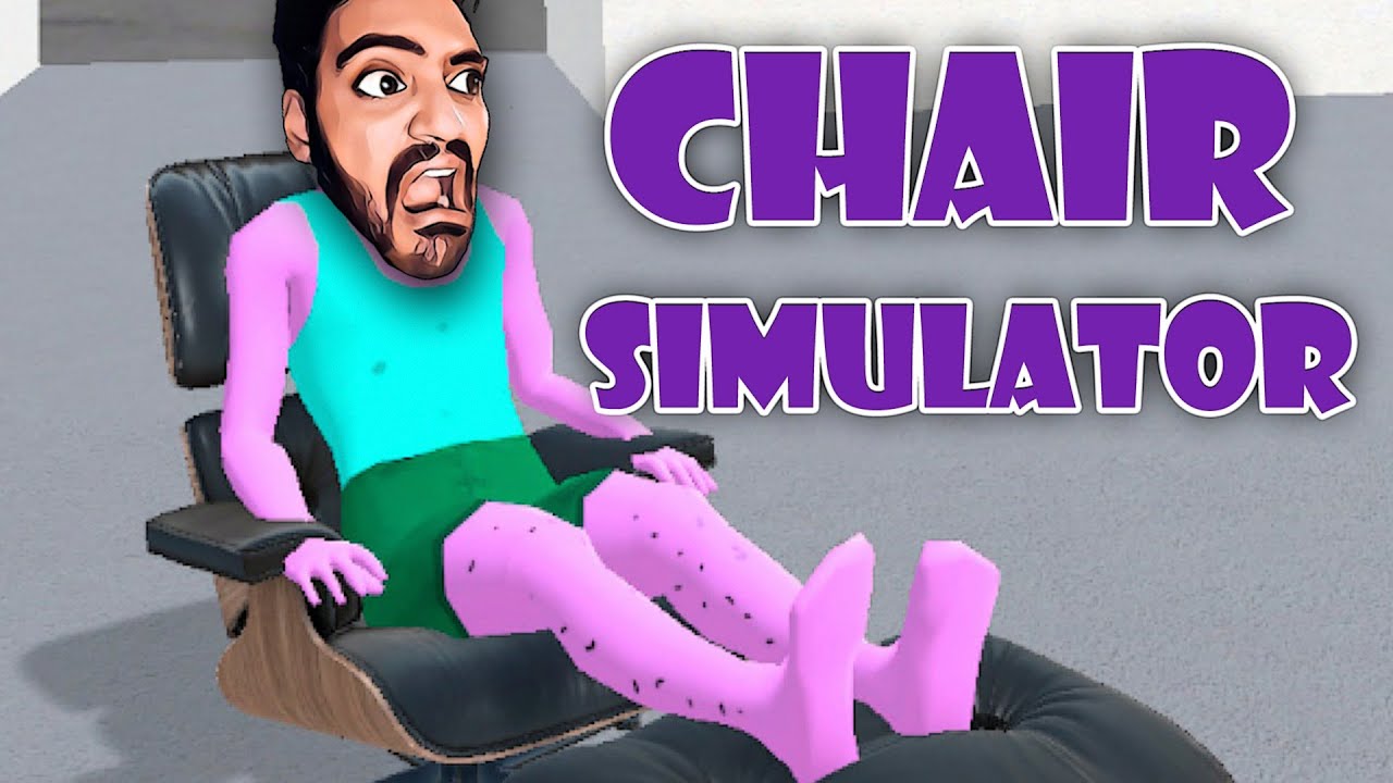 گیم پلی بازی شبیه ساز صندلی - Chair Simulator Game Play - YouTube