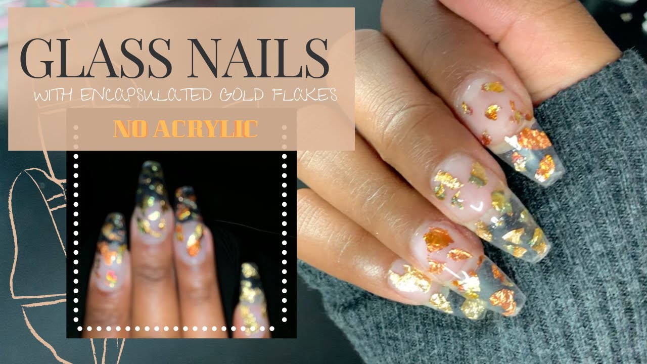 GLASS NAILS W/ ENCAPSULATED GOLD FOIL - YouTube