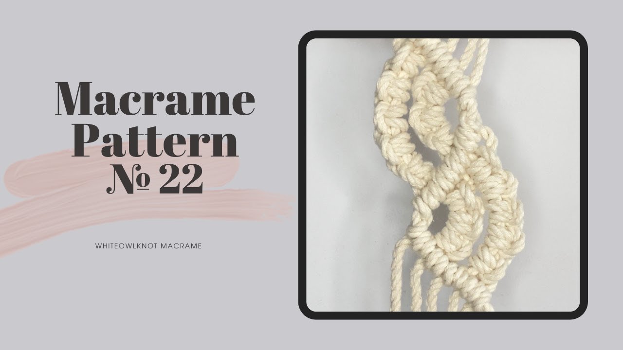 Macrame Pattern №22 Tutorial / Easy Macrame Pattern for Beginners / New ...