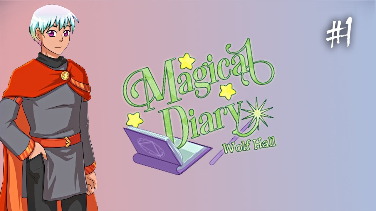 Magical Diary: Wolf Hall [1] Welcome to Magic School! - YouTube