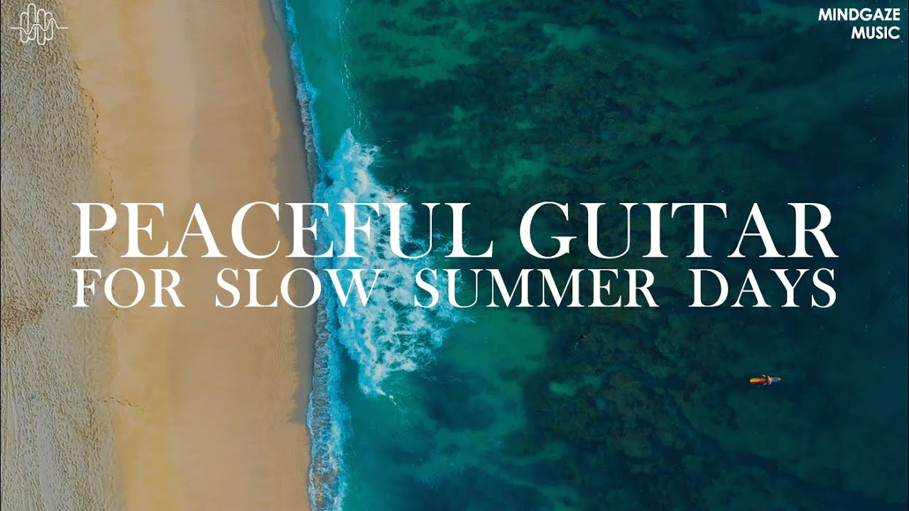 Soothing Guitar Pieces for Slow Summer Days – Piazzolla, Mangoré, Reis ...