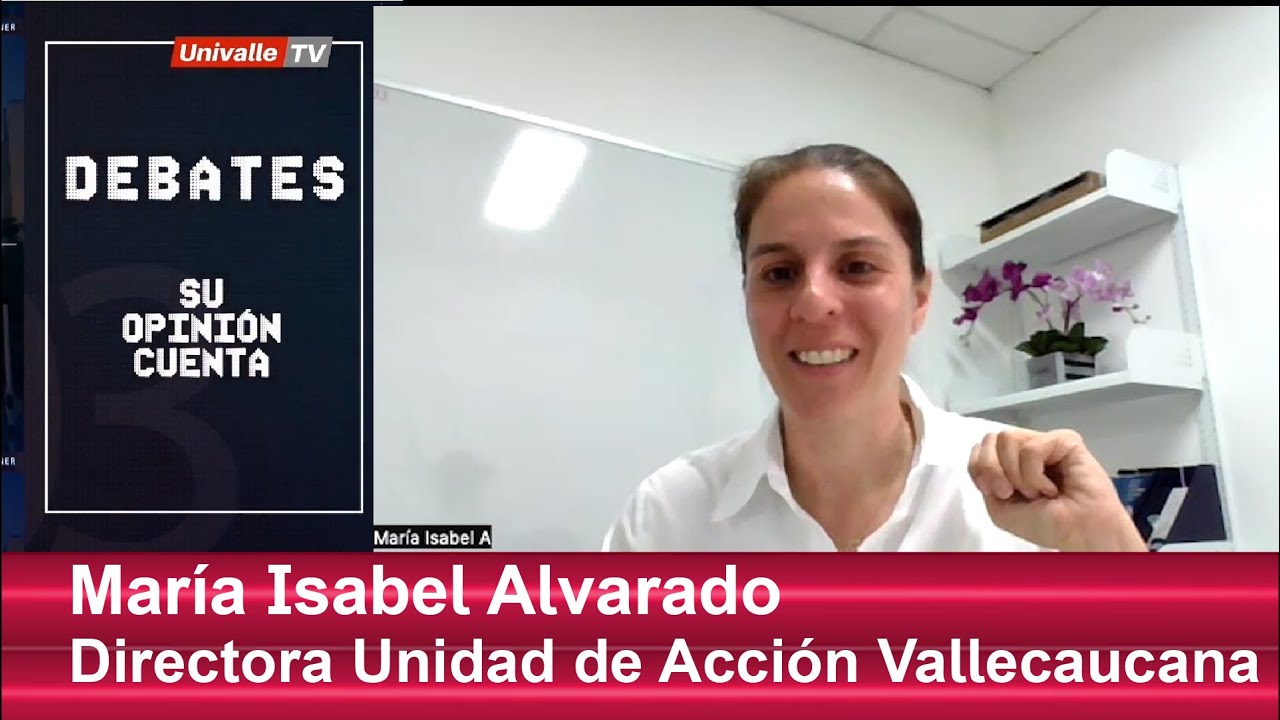 María Isabel Alvarado, Directora Unidad de Acción Vallecaucana - YouTube