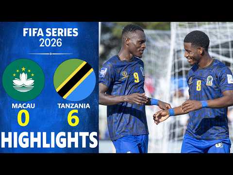 Macau vs Tanzania Highlights 🔥 FIFA Series 2026 Zone B 3rd Place
