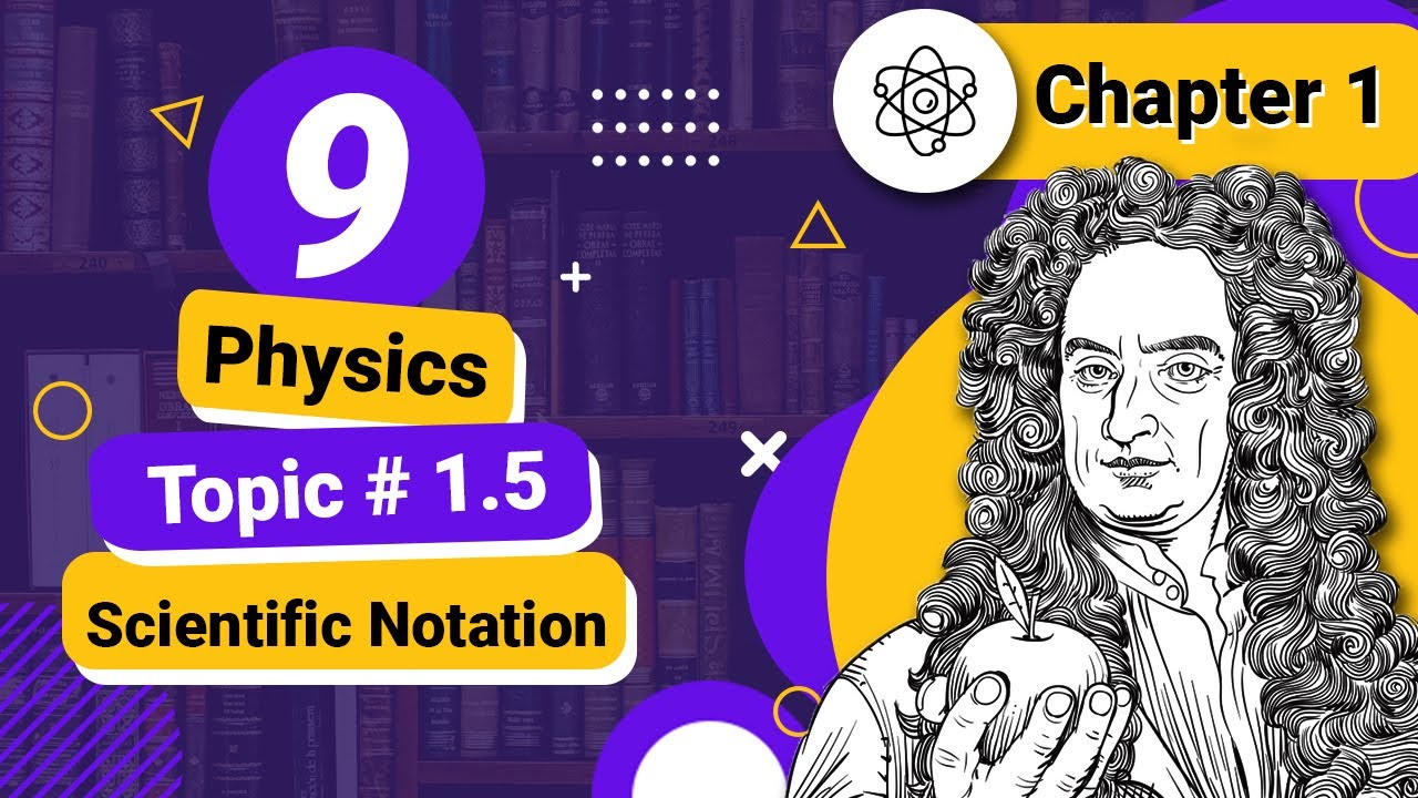 9th Class - Physics - Chapter 1 - Scientific Notation - Perh Loh - YouTube