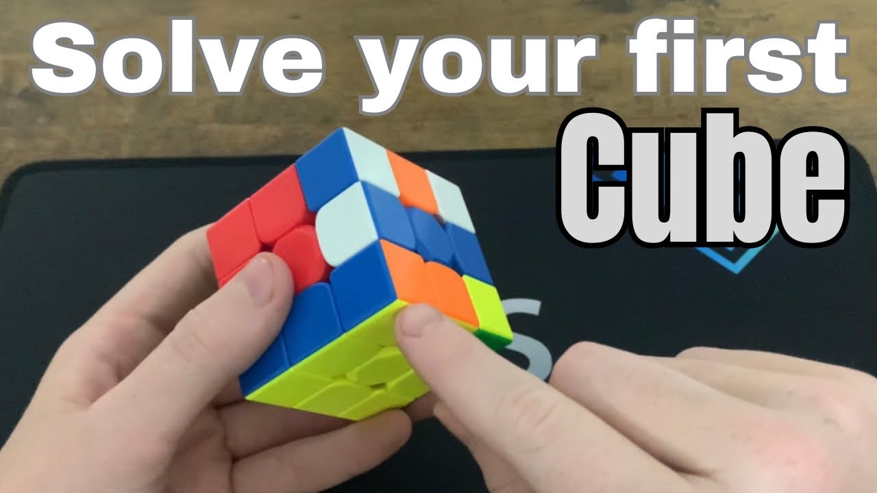 How To Solve Your FIRST Rubiks CUBE (Beginners Edition) - YouTube