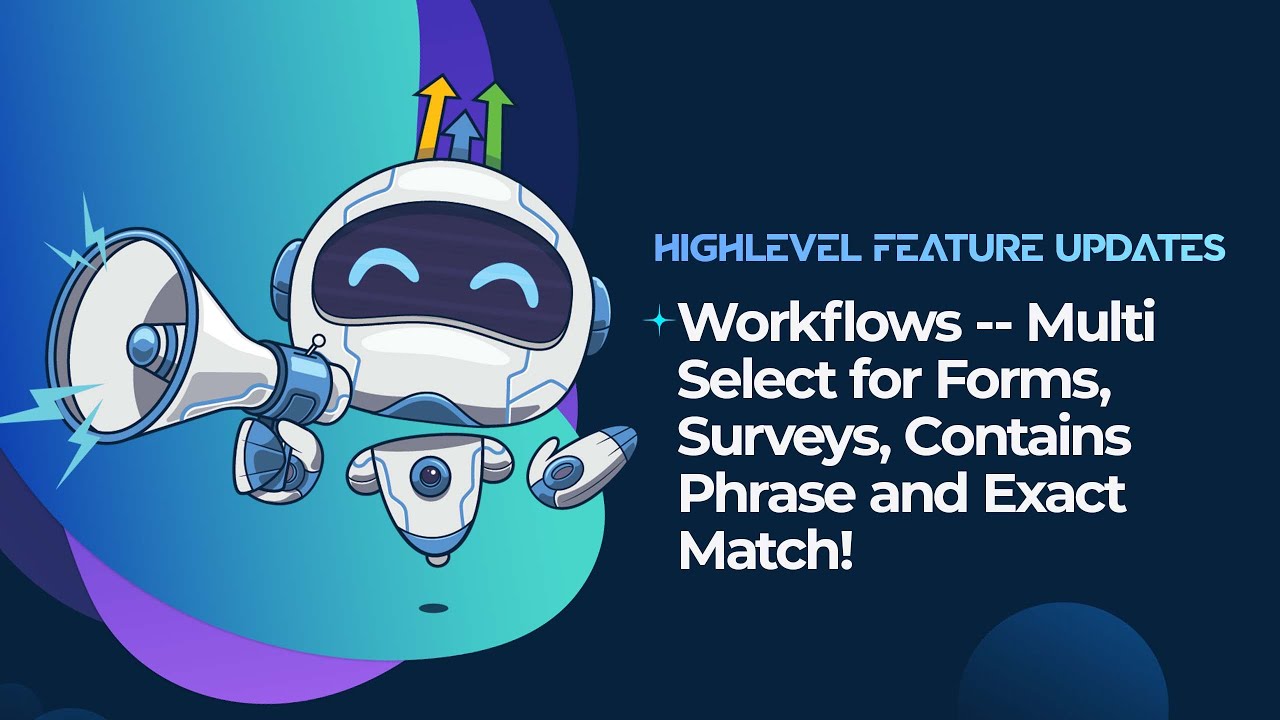 Workflows -- Multi Select for Forms, Surveys, Contains Phrase and Exact ...