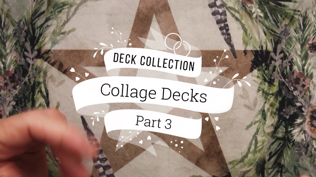 Deck Collection Part 3: Collage Decks - YouTube