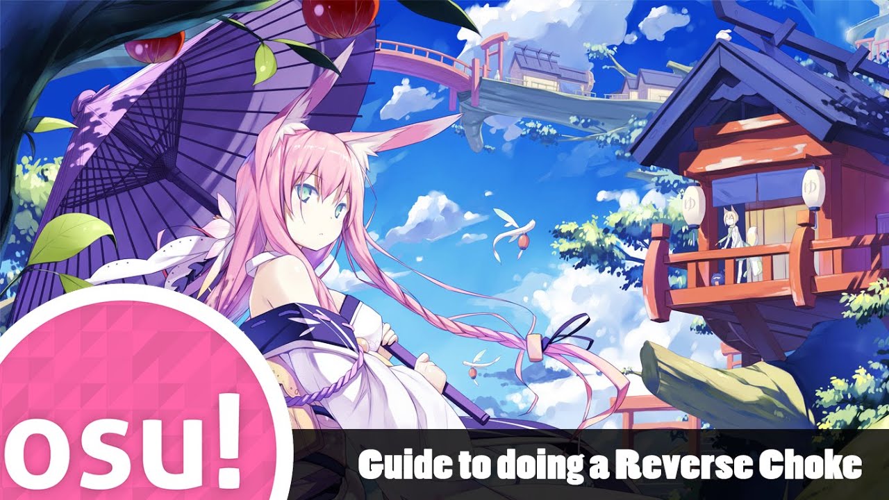 Osu! - Guide to doing a reverse choke :^) - YouTube