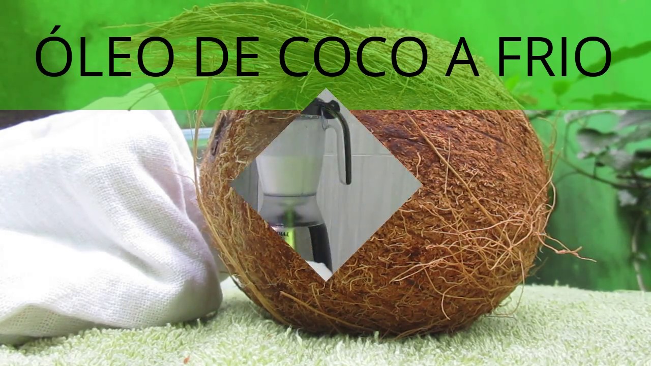 ÓLEO DE COCO A FRIO - YouTube