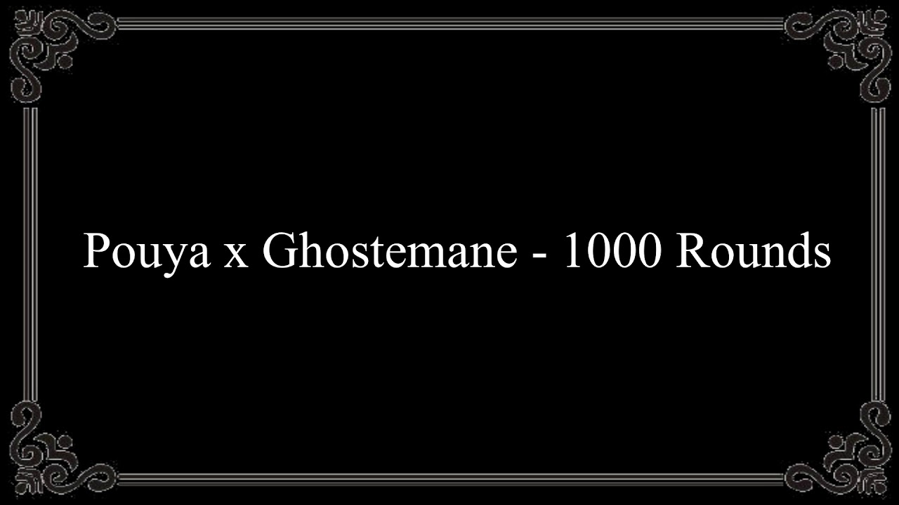 Pouya x Ghostemane - 1000 Rounds (lyric video) - YouTube