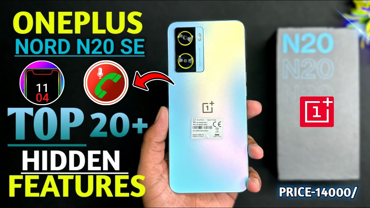 Oneplus Nord N20 SE Top 20++ Hidden Features || Oneplus N20 Tips ...