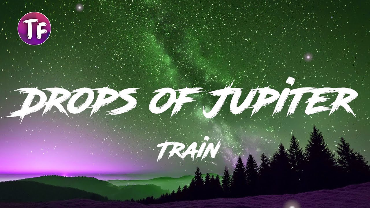 Train - Drops of Jupiter (Lyrics/Letra) - YouTube