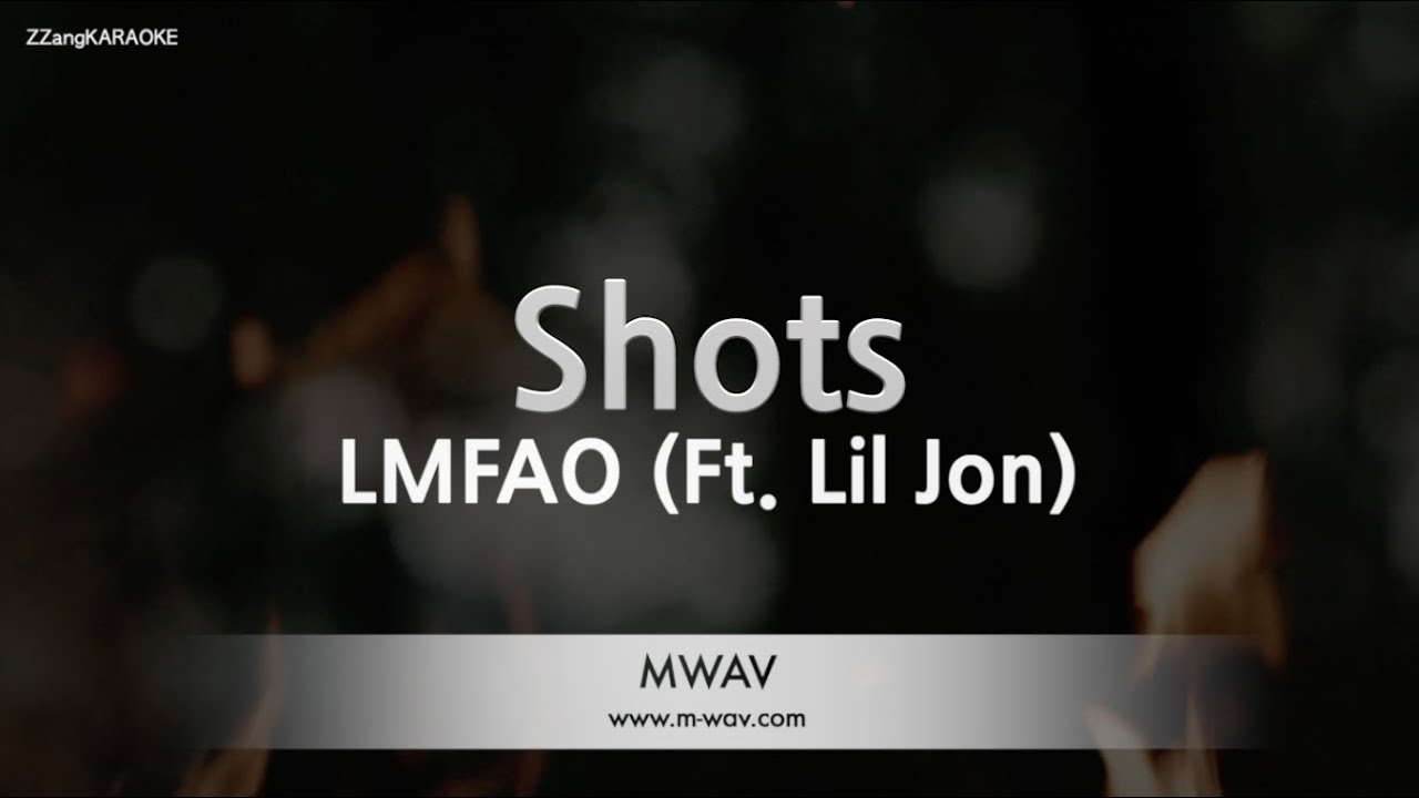 LMFAO - Shots (Feat. Lil Jon) (Melody) (Karaoke Version) - YouTube