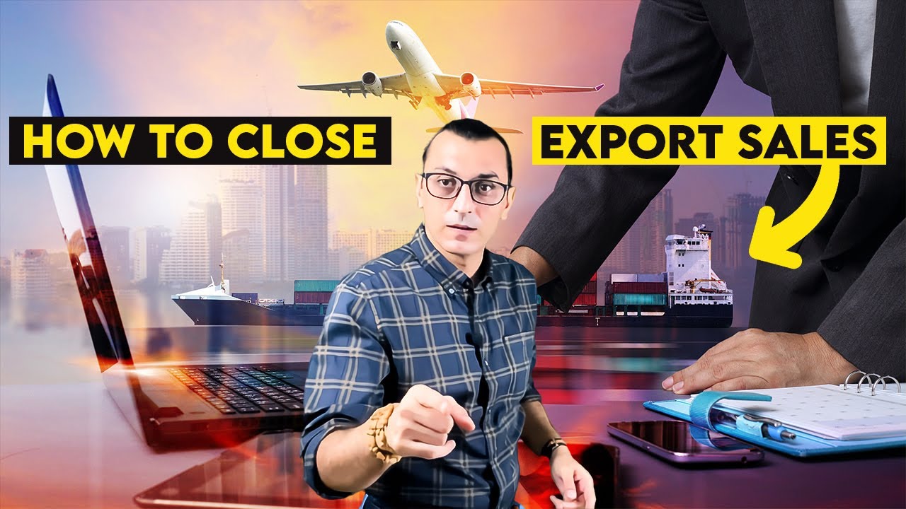 HOW TO CLOSE EXPORT SALES | The Top Strategies for Attracting and ...