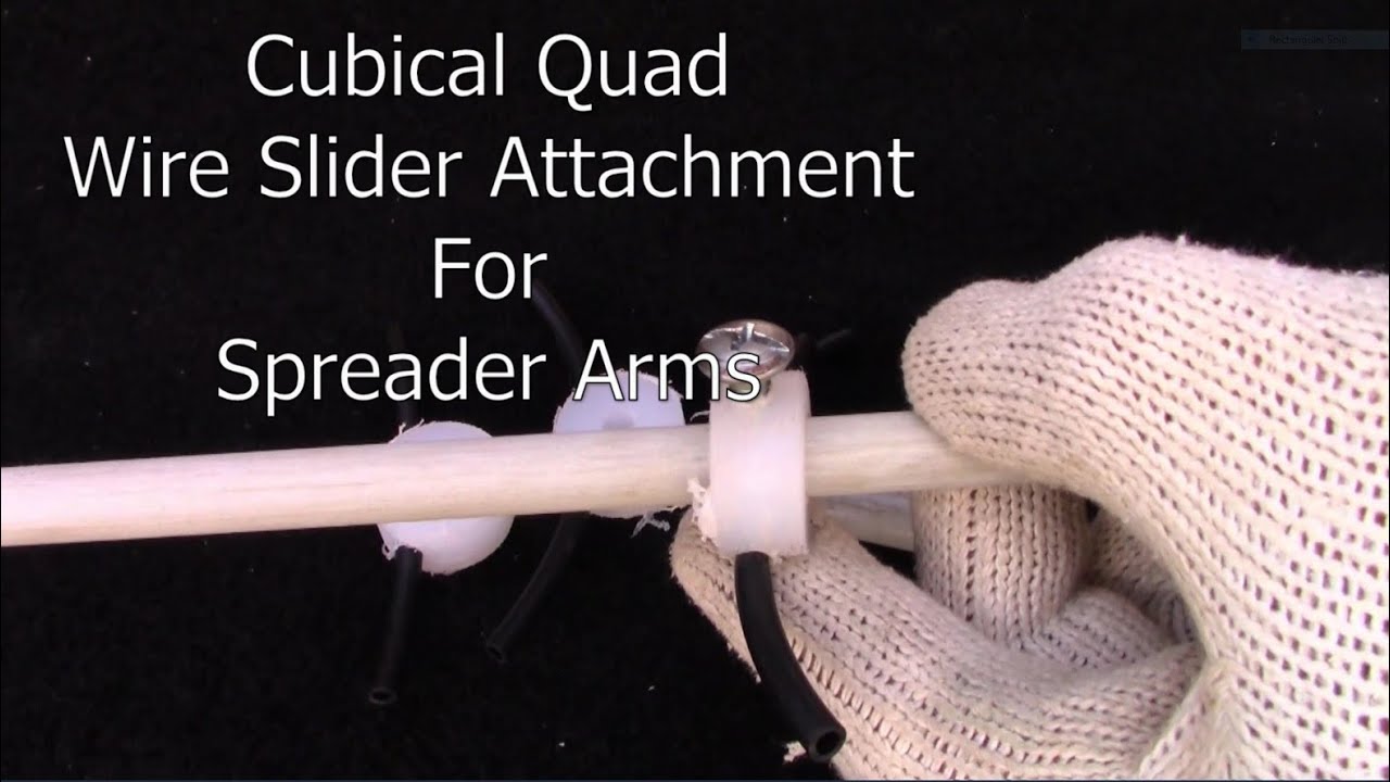 CUBICAL QUAD DIFFRENT WIRE SLIDER ATTACHMENT FOR SPREADER ARMS - YouTube