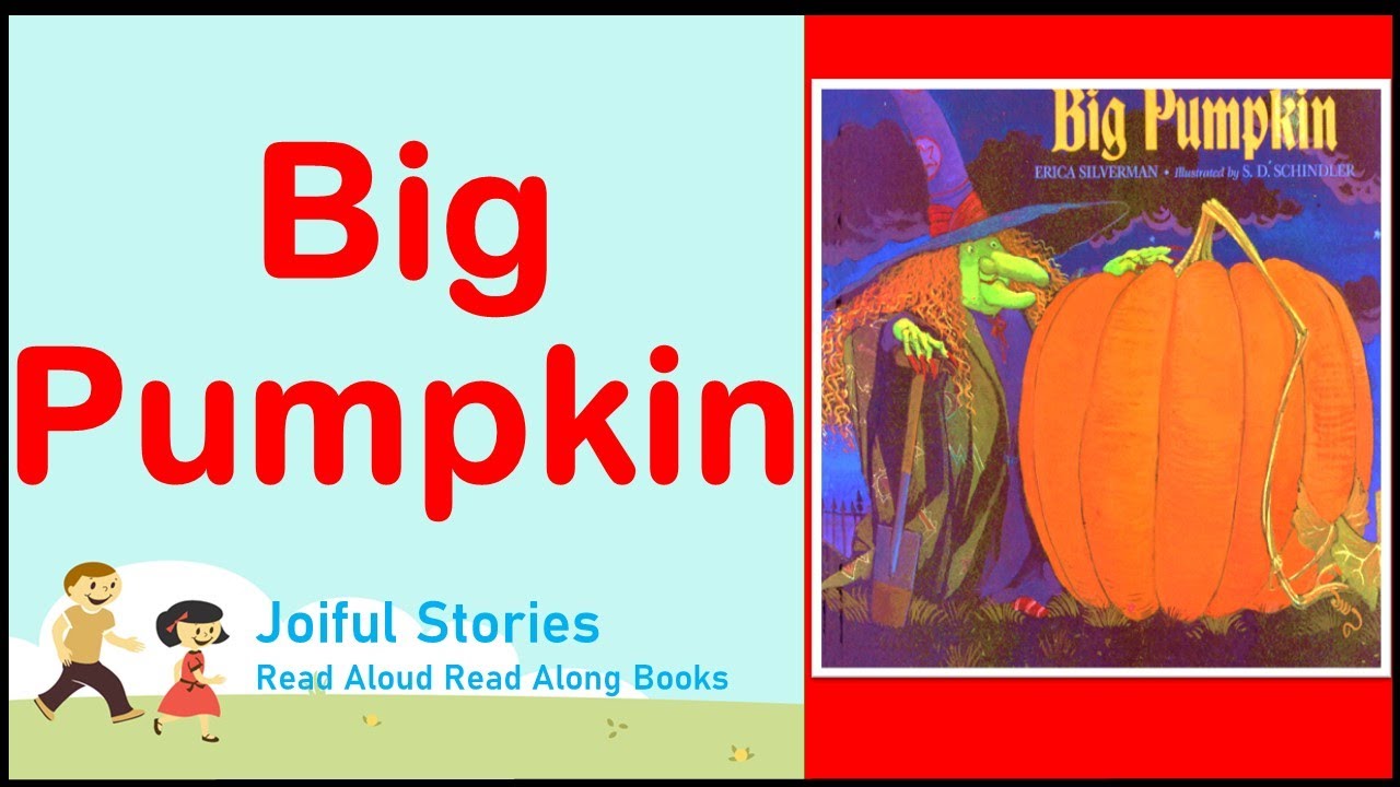 Big Pumpkin - Joiful Stories Read Aloud Read Along Books - YouTube