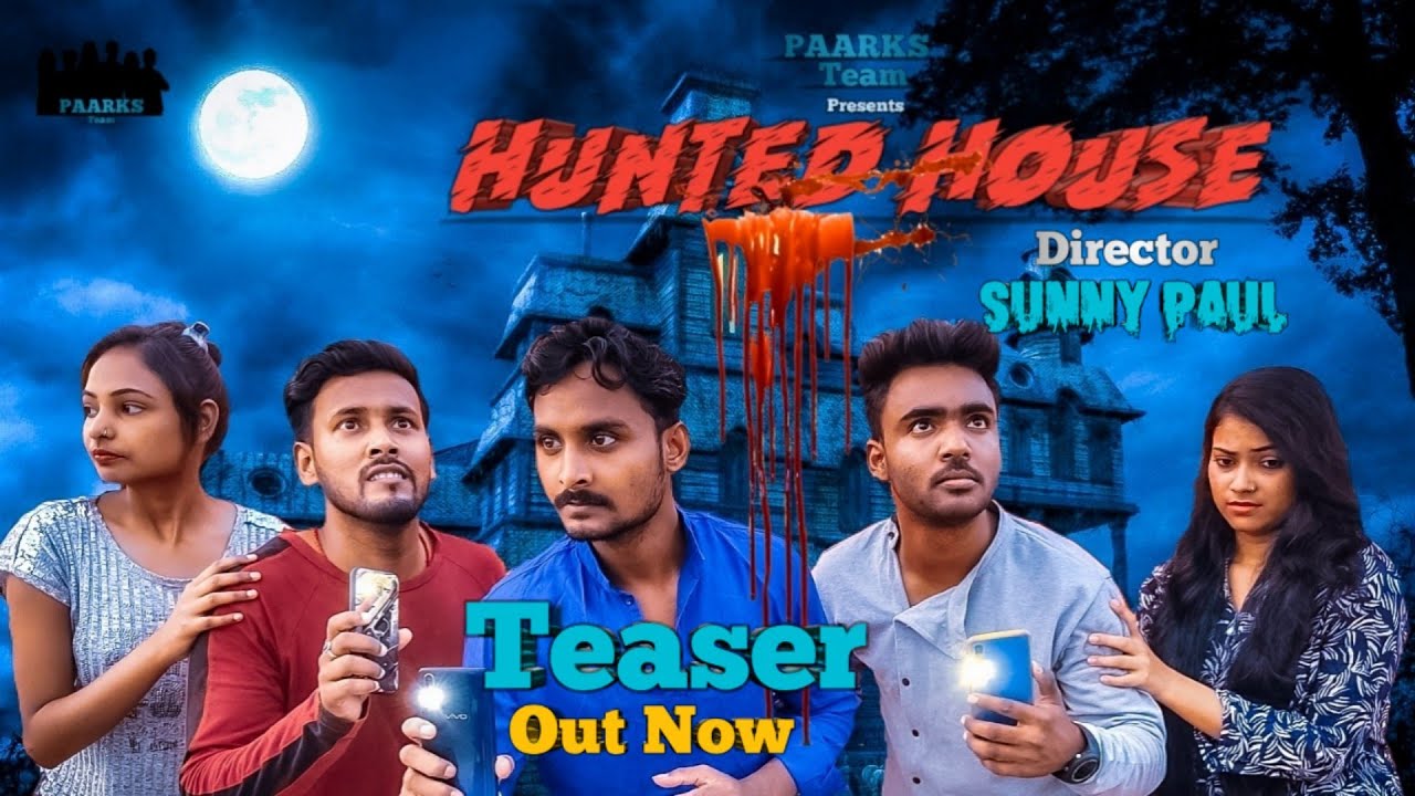 HUNTED HOUSE | Teaser |Coming Soon |PAARKS TEAM - YouTube