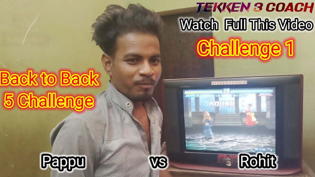 Tekken 3 Coach | Pappu vs Rohit | Back to Back 5 Challenge Ft- 5 - YouTube
