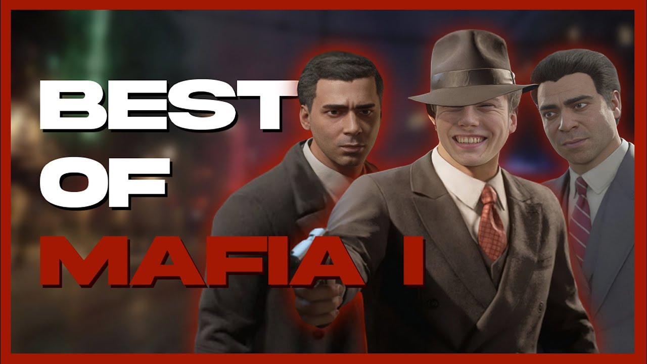 BEST OF MAFIA 1 | TYBLAHO69 - YouTube