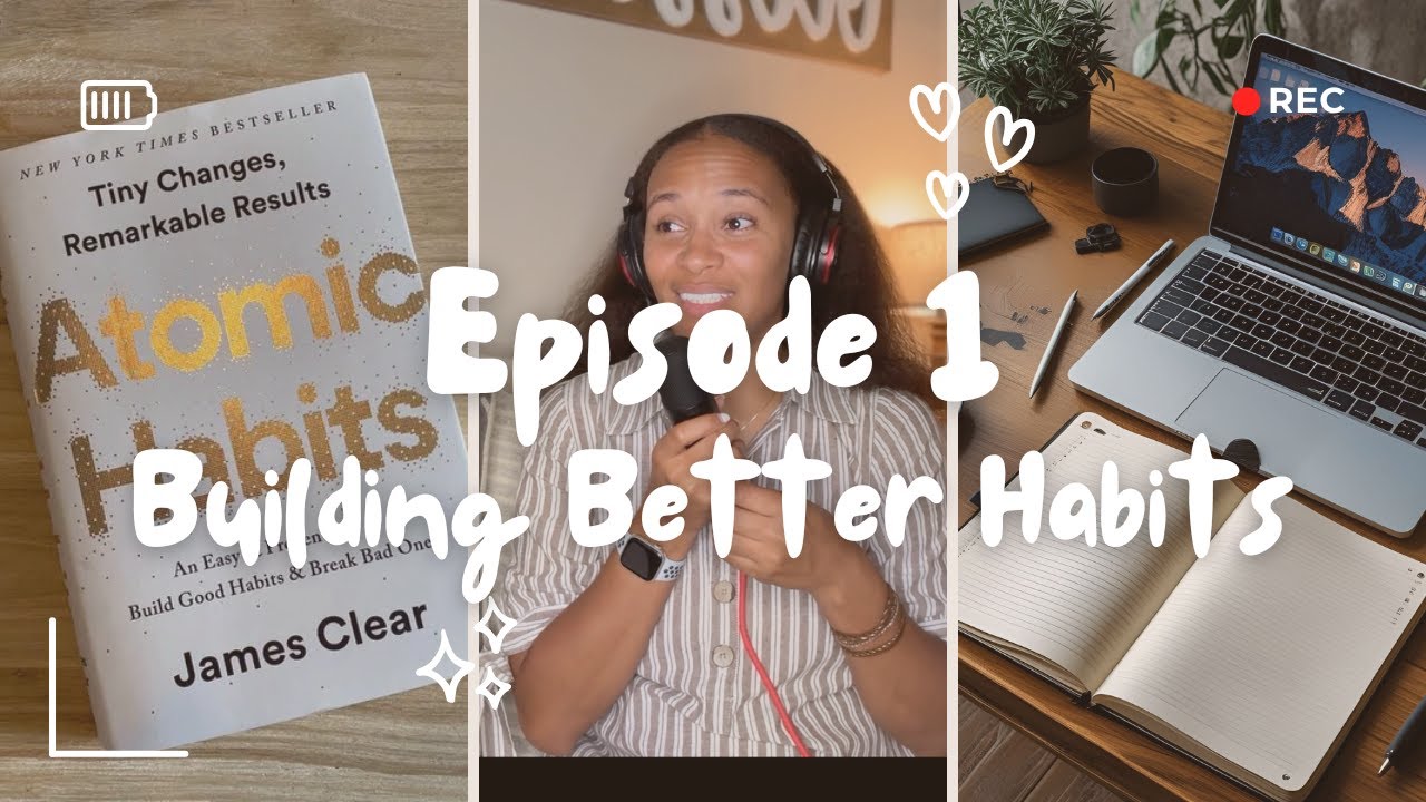 Building Better Habits -Episode 1 - YouTube