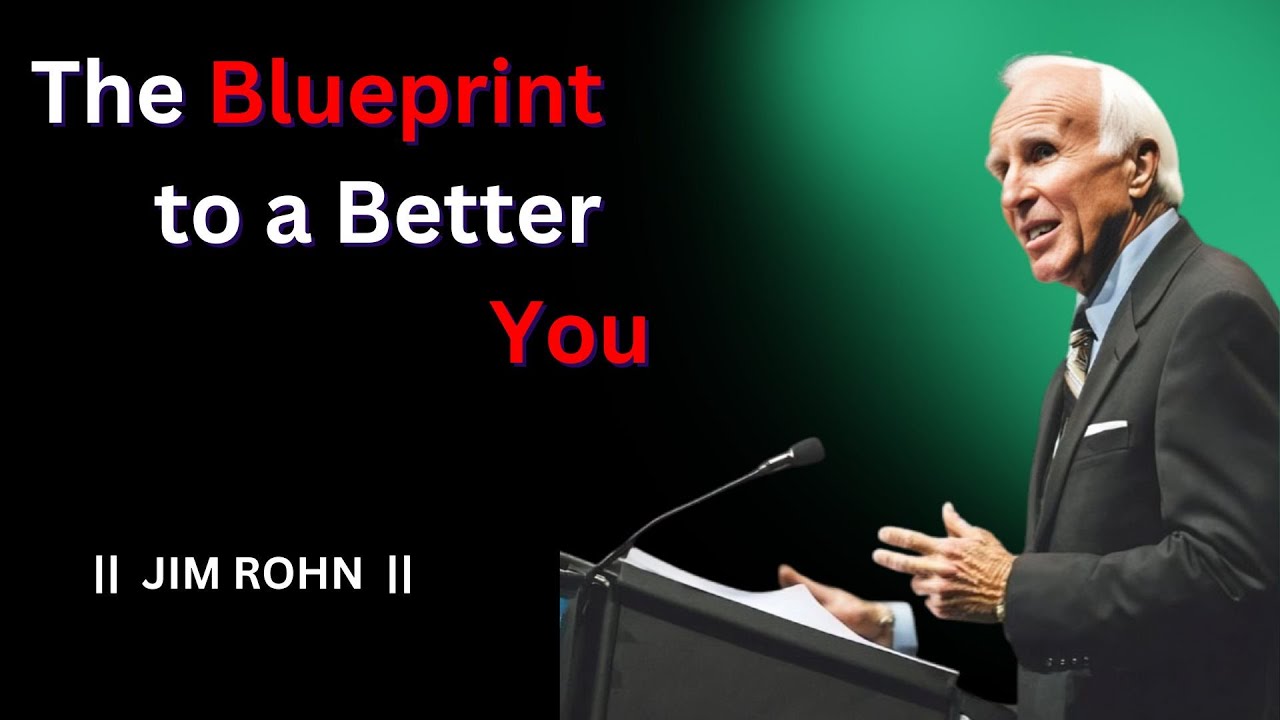 The Blueprint to a Better You | JIM ROHN - YouTube