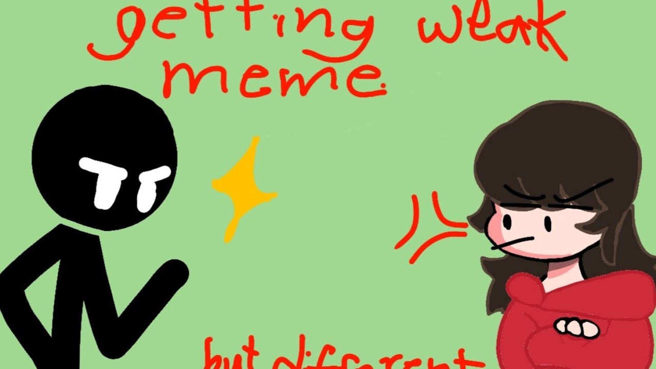 YOUR GETTING WEAK meme| ft. Random... Animation - YouTube