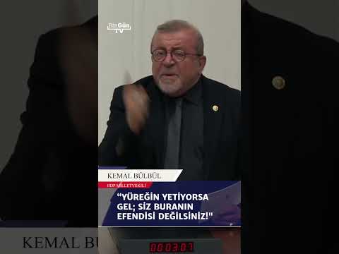 Kemal Bülbül, AKP’li vekile öyle bir bağırdı ki meclis inledi: “Yüreğin yetiyorsa gel!\