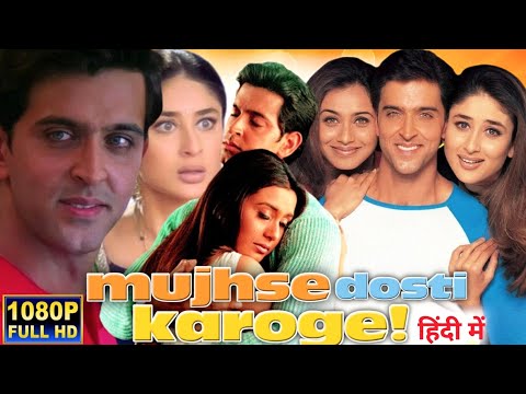 Mujhse Dosti Karoge Full Movie Hd 2002 | Hrithik Roshan | Kareena Kapoor Khan | Rani Mukherjee | 