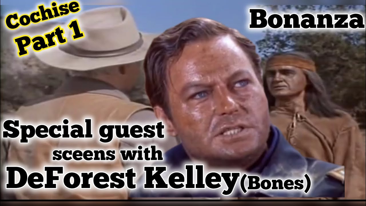 Bonanza TV show My favorite Guest Scenes with Dr. McCoy DeForest Kelley ...