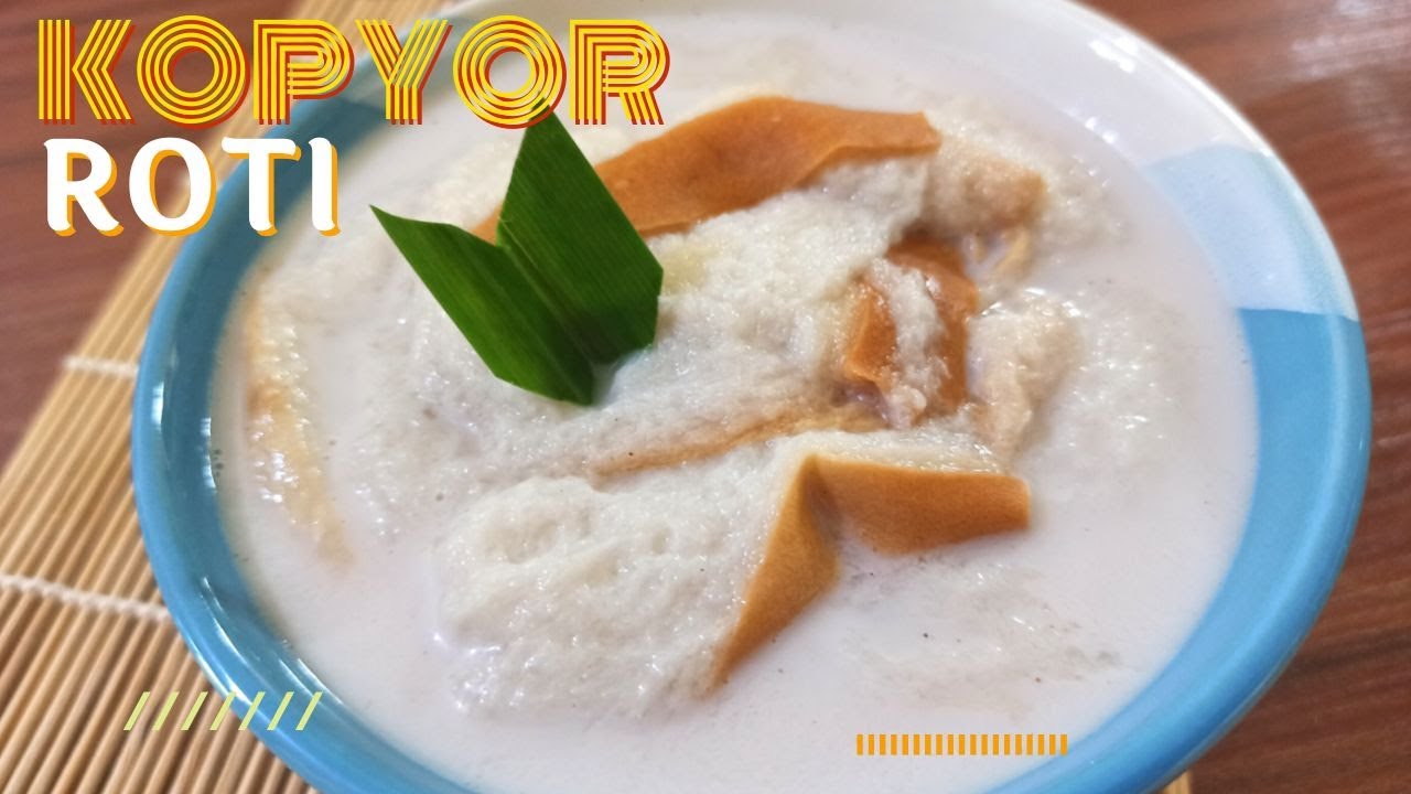 RESEP KOPYOR ROTI TAWAR KUAH SANTAN || MANIS DAN SEGARRRR - YouTube