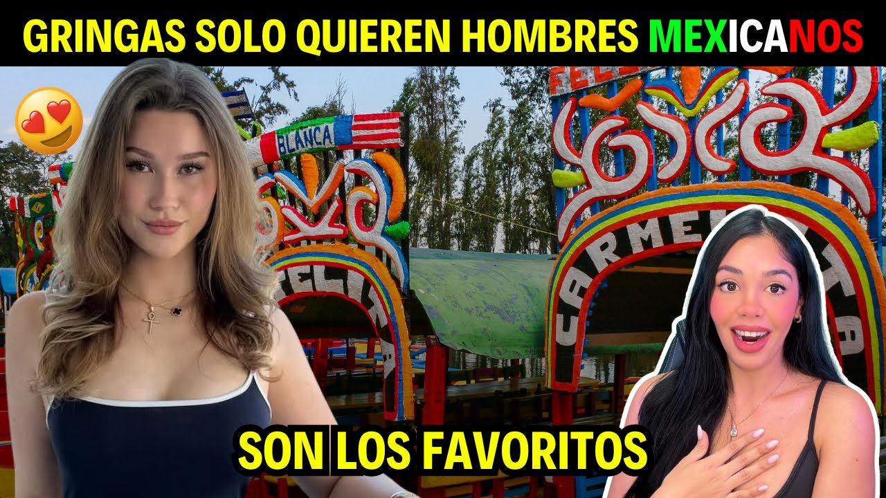GRINGAS ENLOQUECEN POR LOS HOMBRES MEXICANOS 🇲🇽😍 LO QUE DICEN TE ...