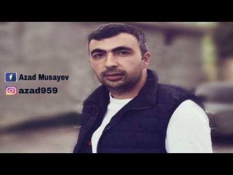 Azad Musayev - Kaşki olmuyaydı bele 2017