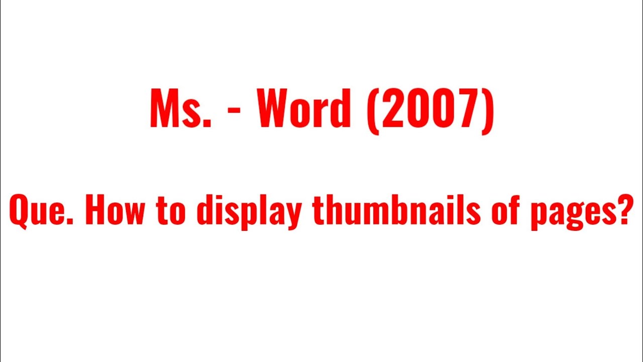 How to display thumbnails of pages | Ms. - Word (2007) | The S N ...