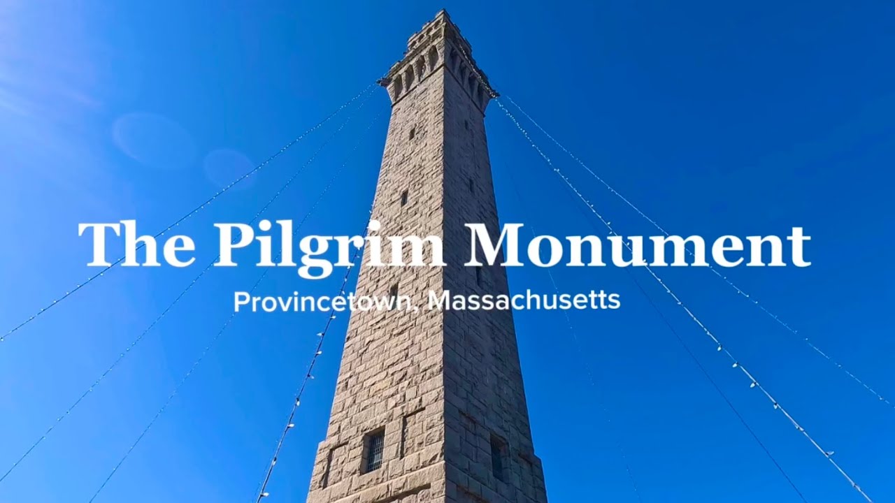 A Tower of Significant History: The Pilgrim Monument in Provincetown # ...