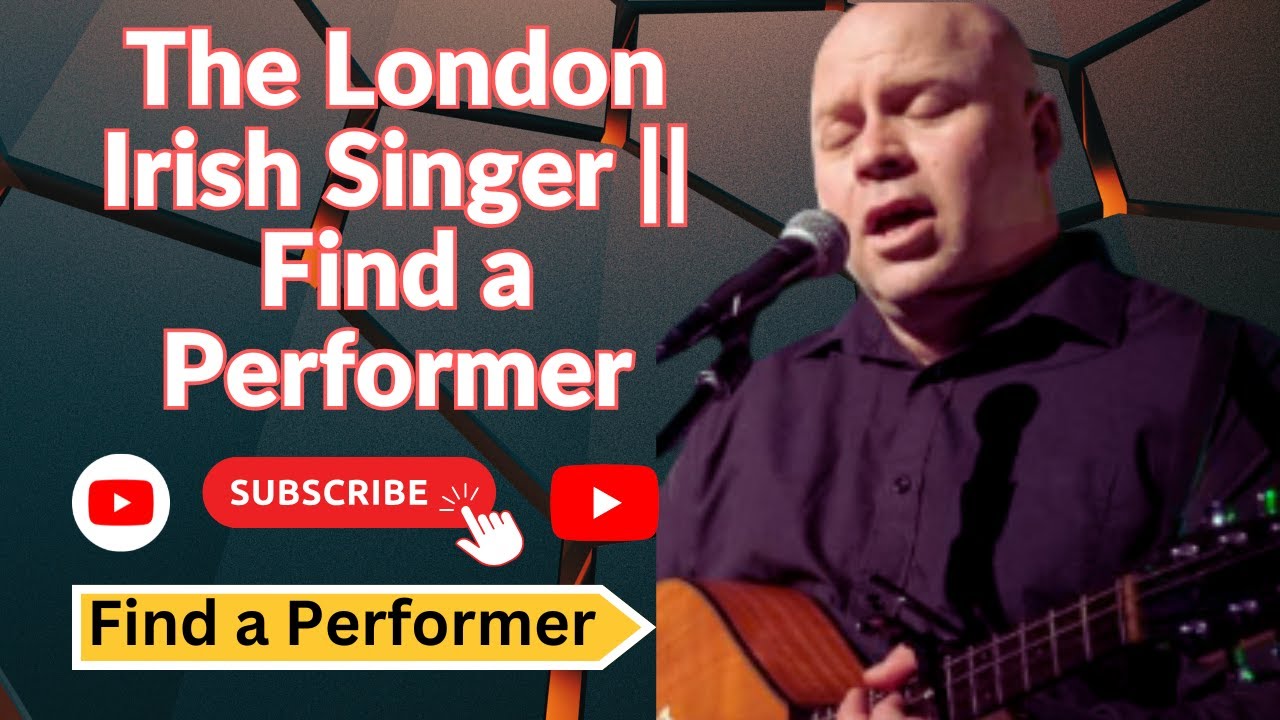 The London Irish Singer || Find a Performer - YouTube