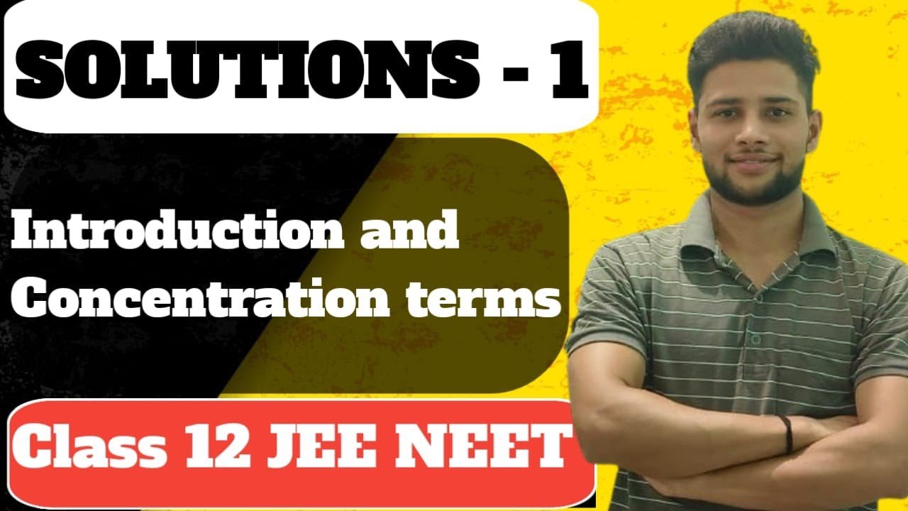 solutions 01 | Introduction and Concentration terms | chemistry class ...