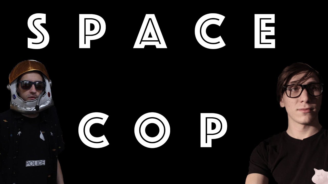 Space Cop - YouTube