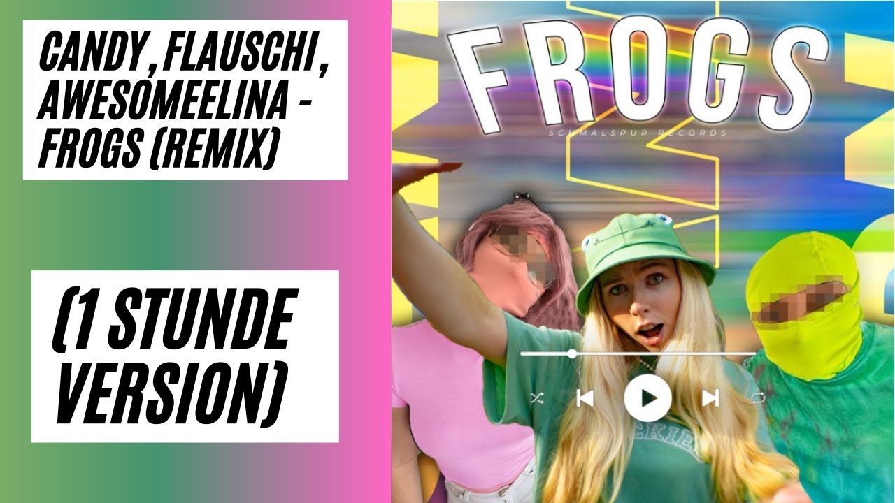 AwesomeElina - Candy - Flauschi FROGS (REMIX) - (1 Stunde Version ...
