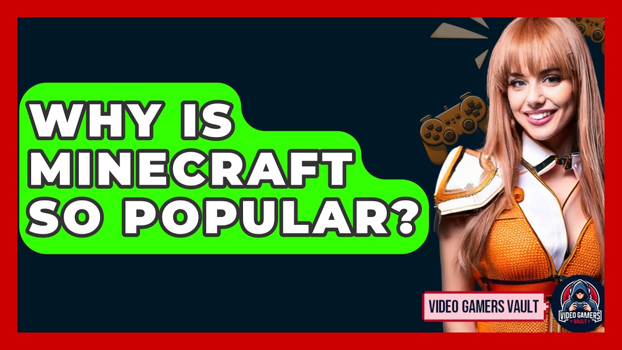 Why Is Minecraft So Popular? - Video Gamers Vault - YouTube