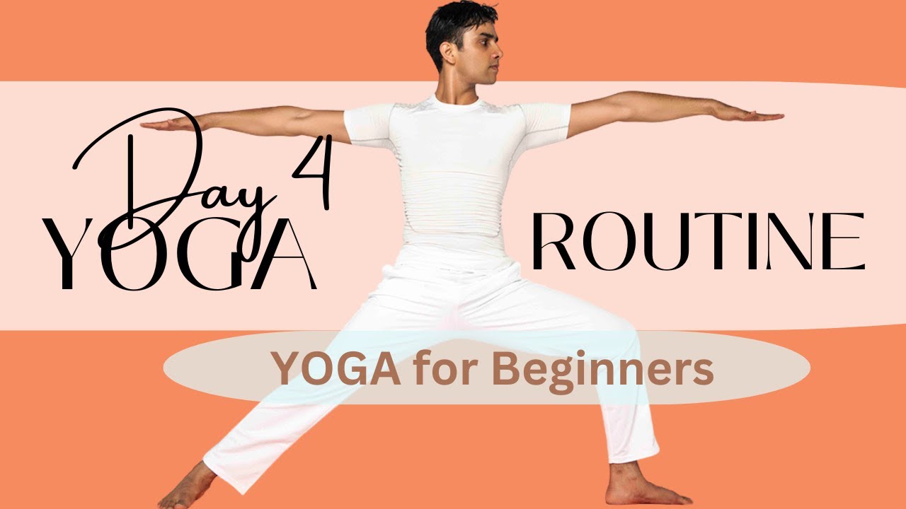 Yoga Routine - Day 4 - Yoga for Beginners - YouTube