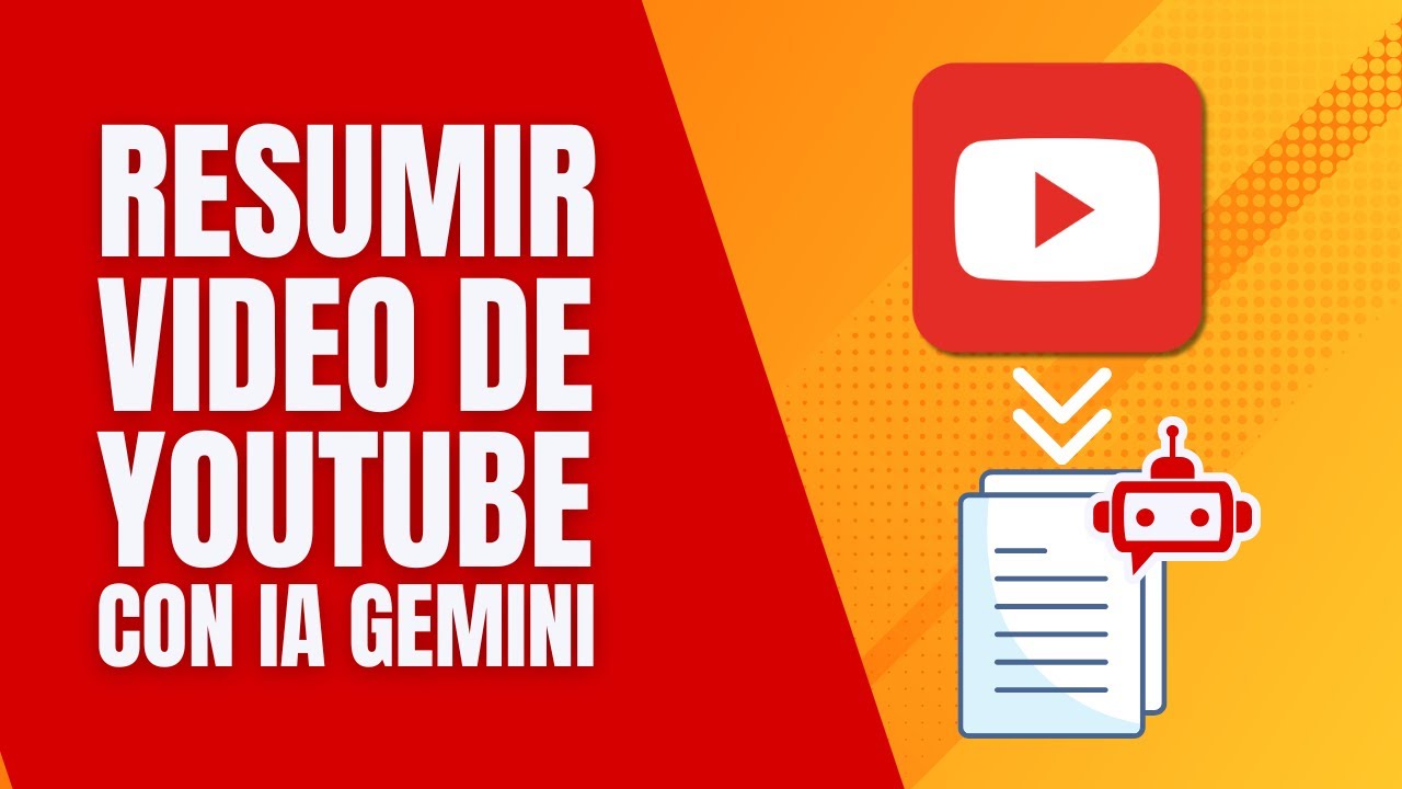 Cómo Resumir un Video de YouTube con IA | Gemini chatbot - YouTube